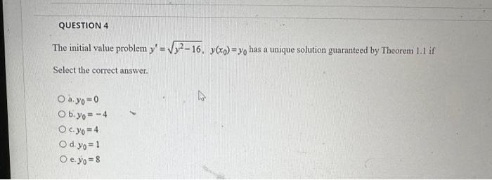 Solved The initial value problem y′=y2−16,y(x0)=y0 has a | Chegg.com