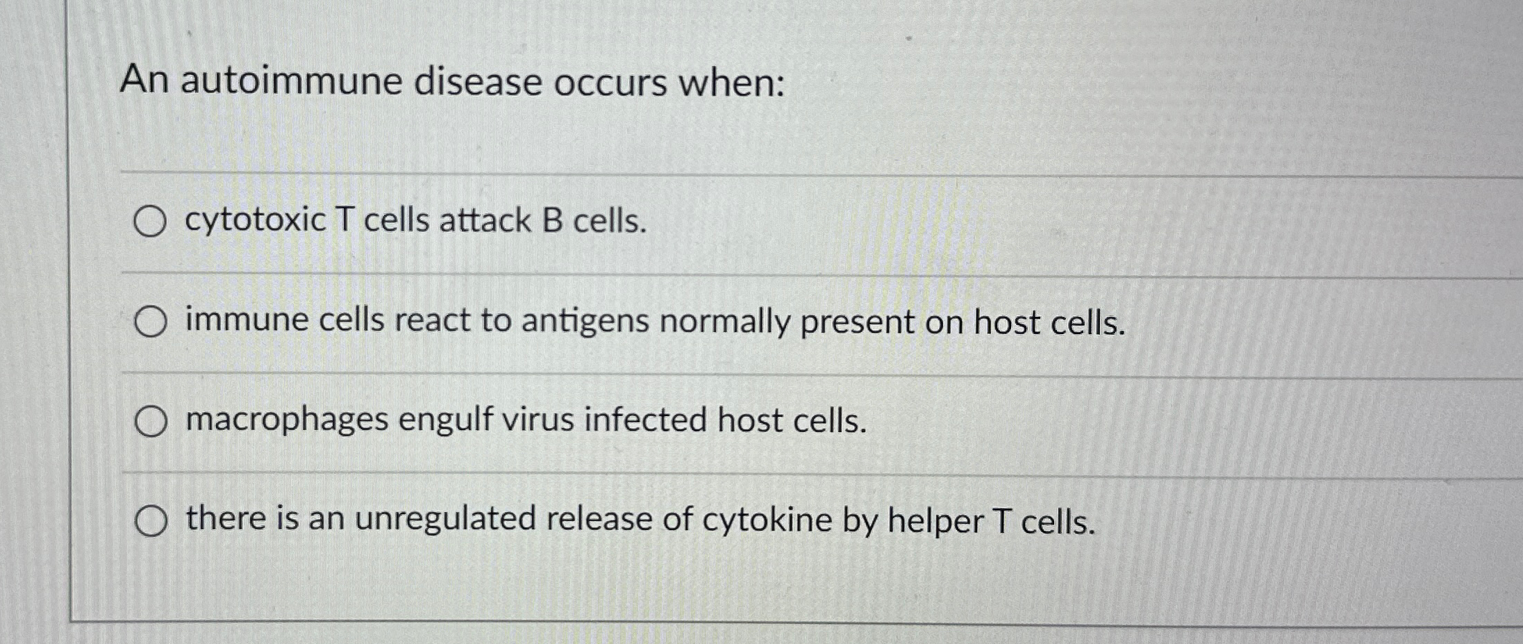 Solved An autoimmune disease occurs when:cytotoxic T ﻿cells | Chegg.com