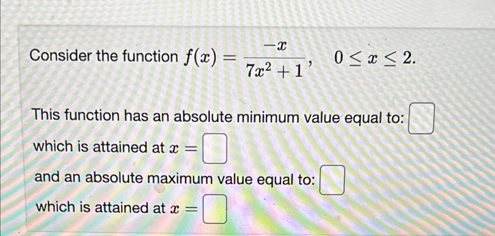 Solved Consider the function f(x)=-x7x2+1,0≤x≤2This function | Chegg.com