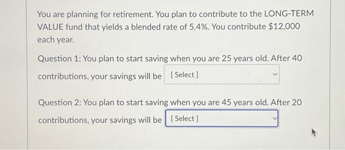 Solved You are planning for retirement. You plan to | Chegg.com