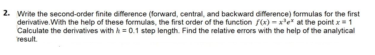 Solved 2 Write The Second Order Finite Difference Forward