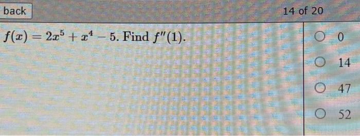 Solved f(x)=2x5+x4−5. Find f′′(1) | Chegg.com