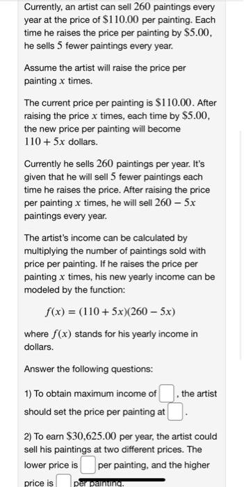 Solved Currently, an artist can sell 260 paintings every | Chegg.com