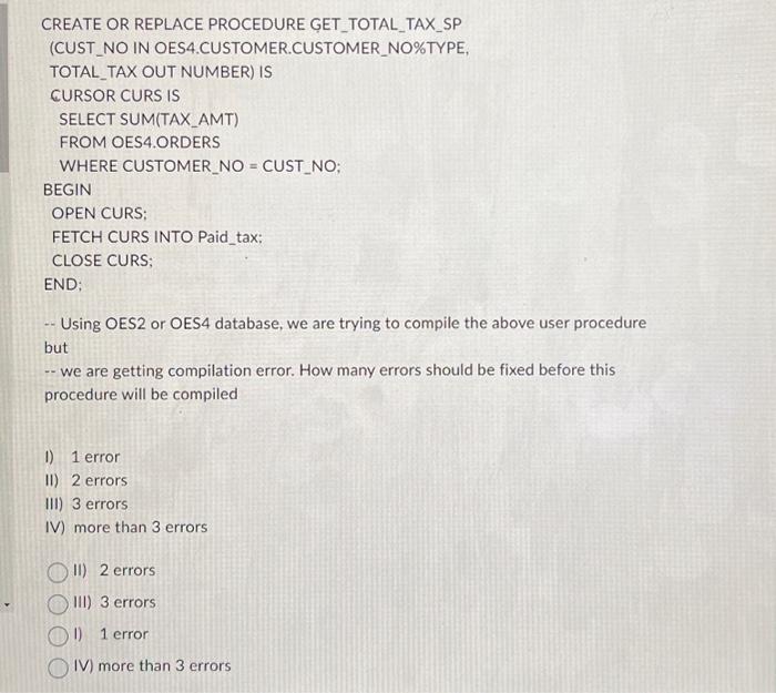 Solved CREATE OR REPLACE PROCEDURE GET_TOTAL_TAX_SP (CUST_NO | Chegg.com
