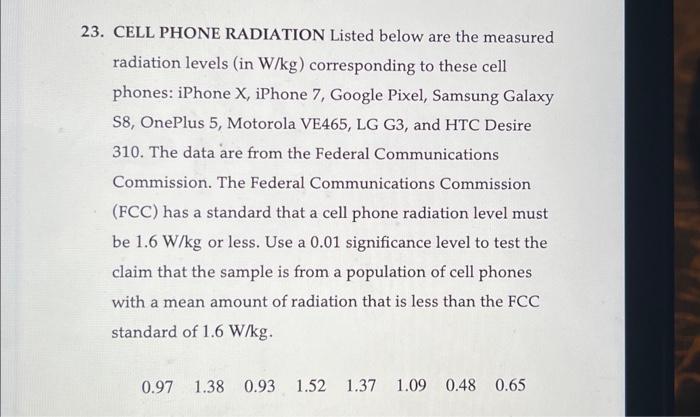 Solved 23. CELL PHONE RADIATION Listed below are the | Chegg.com