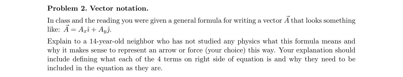 Solved Problem 2. ﻿Vector notation.In class and the reading | Chegg.com