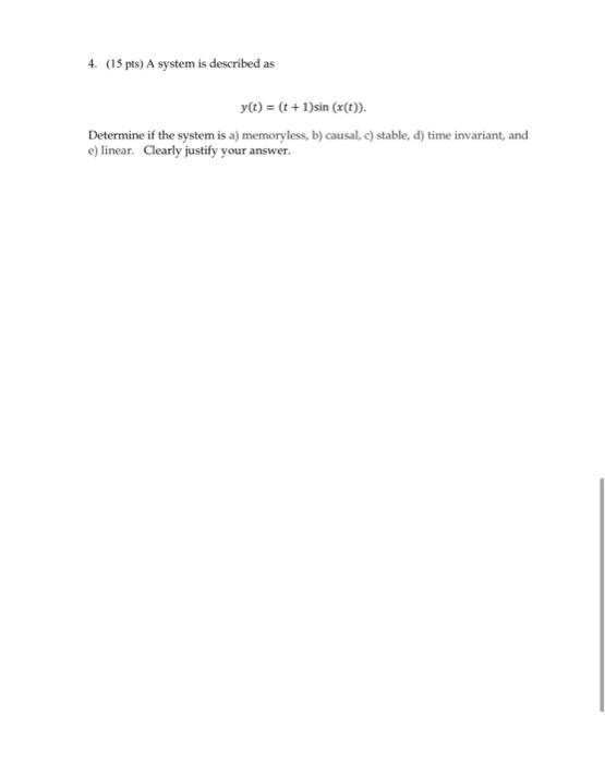 Solved 4. (15 pts) A system is described as | Chegg.com
