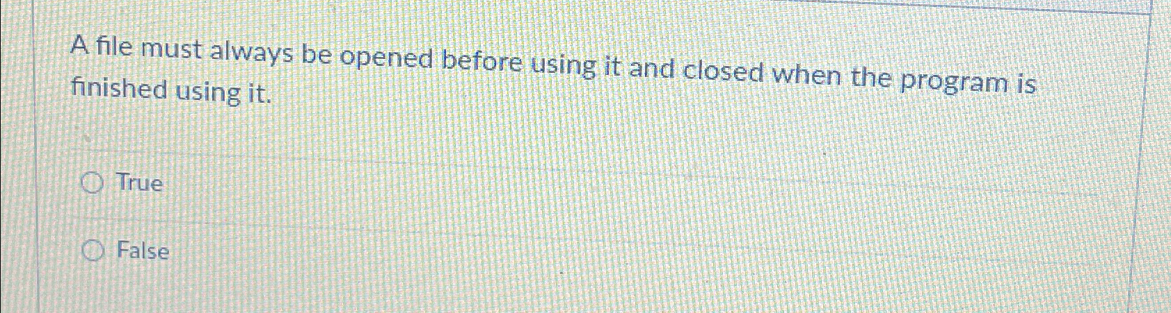 Solved A file must always be opened before using it and | Chegg.com