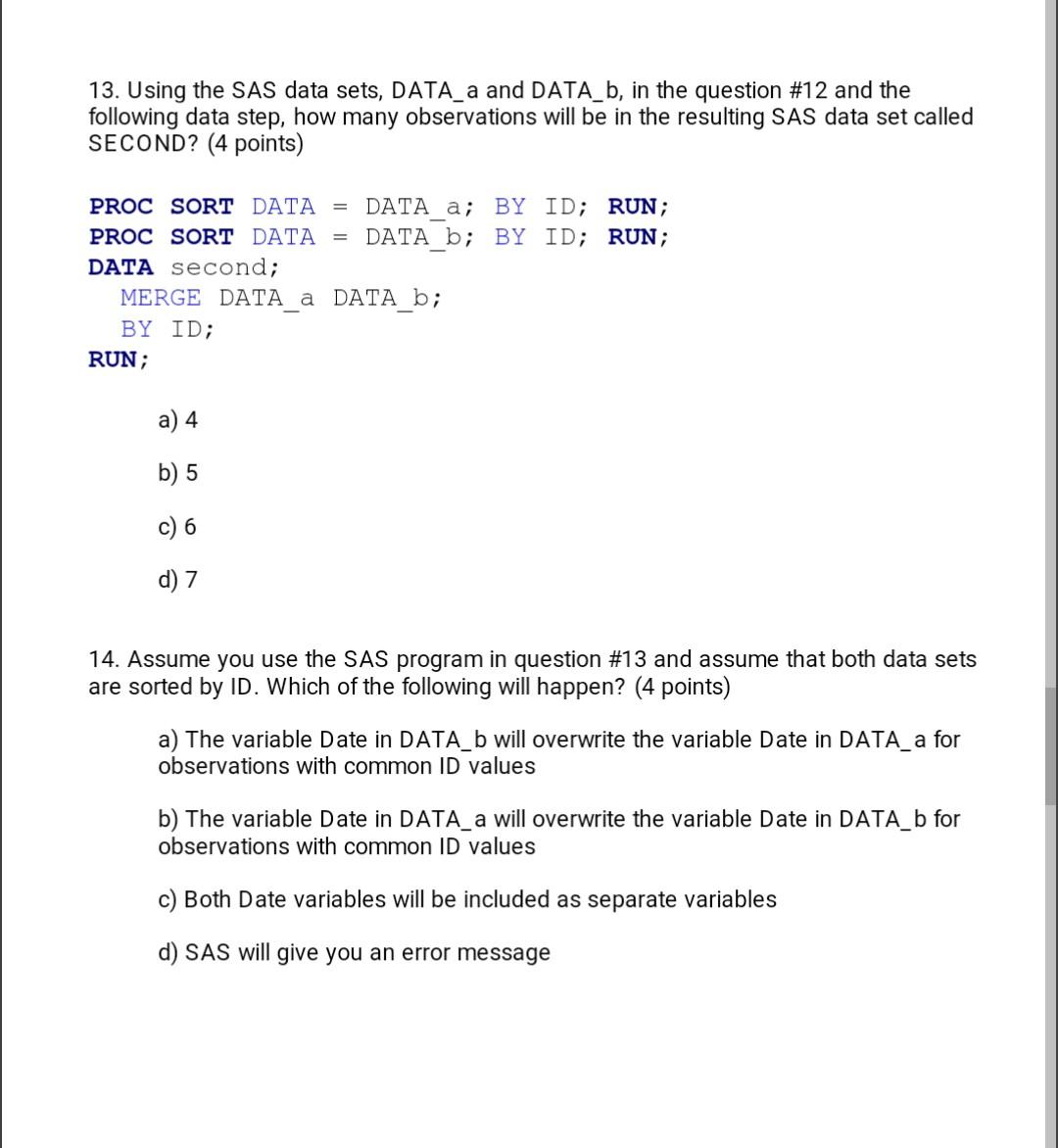 Solved 12. Suppose the SAS data sets called DATA_a and | Chegg.com
