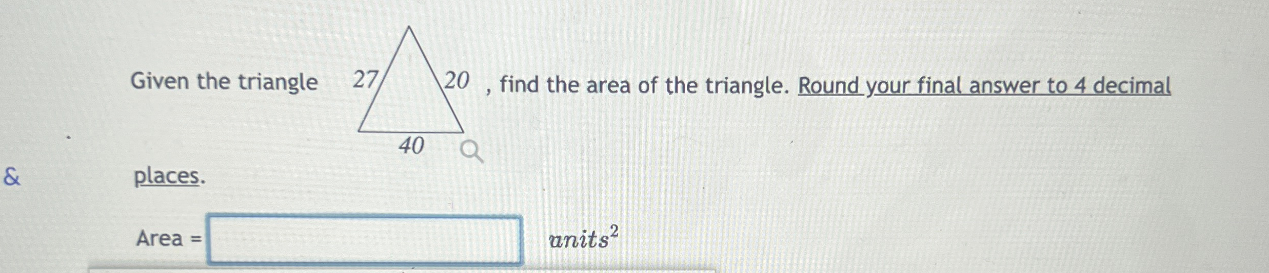 Solved Given the triangle find the area of the triangle. | Chegg.com