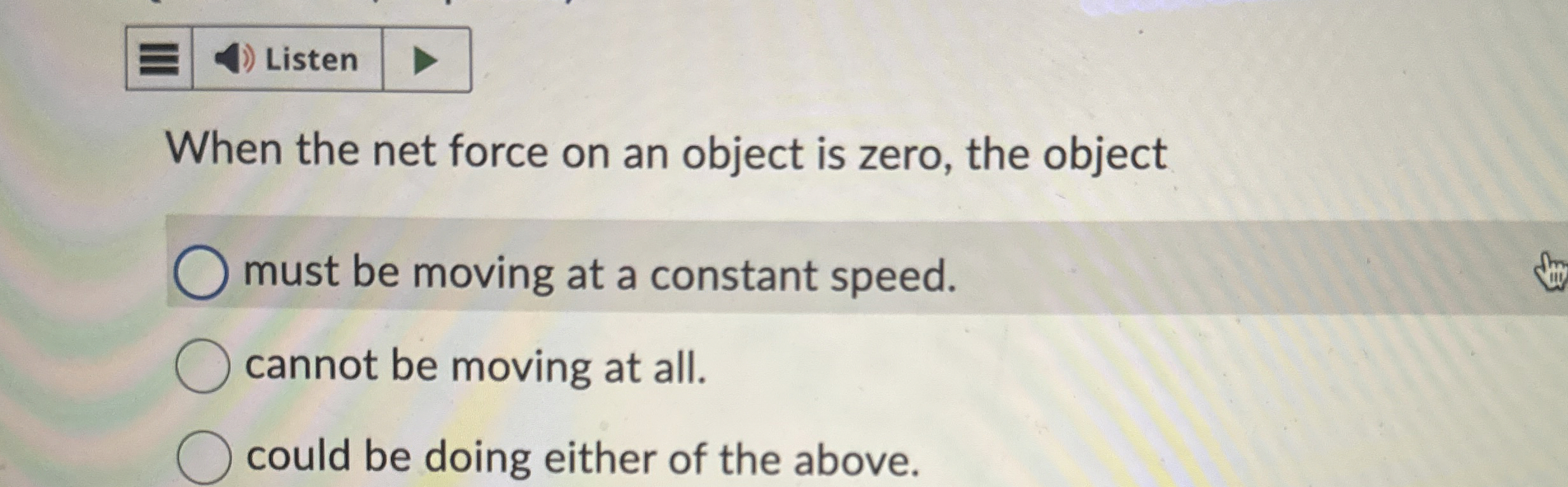 Solved When the net force on an object is zero, the | Chegg.com