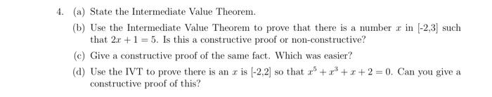 Solved 4. (a) State the Intermediate Value Theorem. (b) Use | Chegg.com