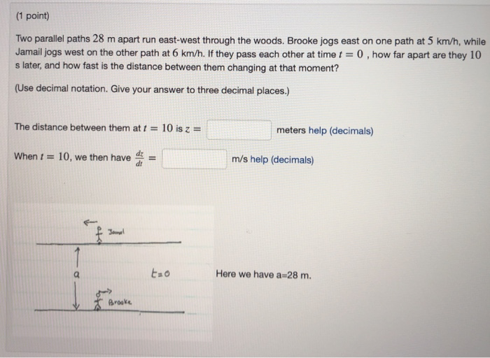 Solved (1 point) Two parallel paths 28 m apart run east-west | Chegg.com