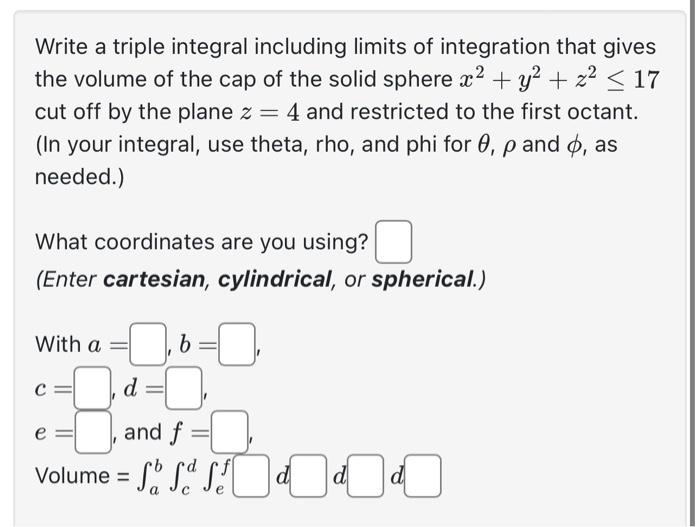 Solved Write a triple integral including limits of | Chegg.com