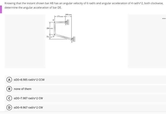 Solved Knowing that the instant shown bar AB has an angular | Chegg.com