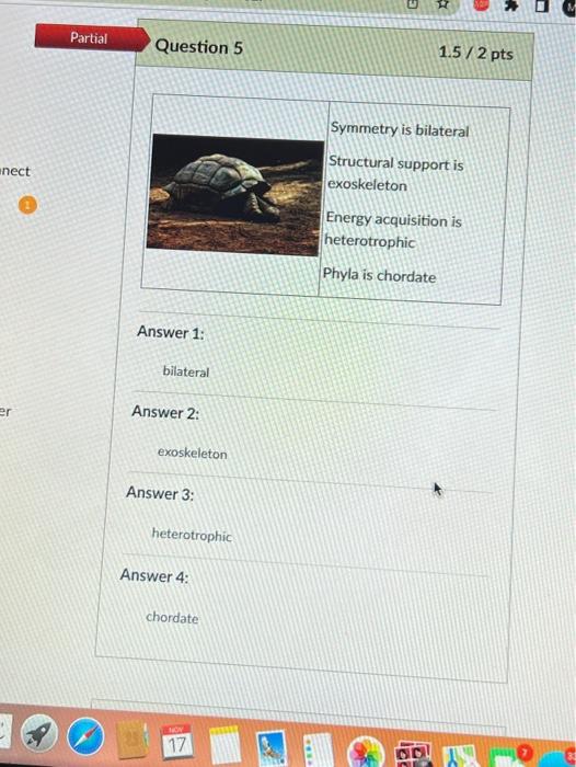 Solved Answer 1: radial Answer 2: exoskeleton Answer 3 : | Chegg.com
