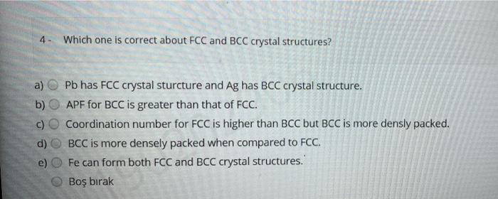 Solved 4. Which one is correct about FCC and BCC crystal | Chegg.com