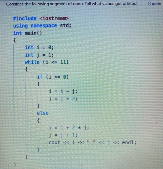Solved Consider the following segment of code. Tell what | Chegg.com