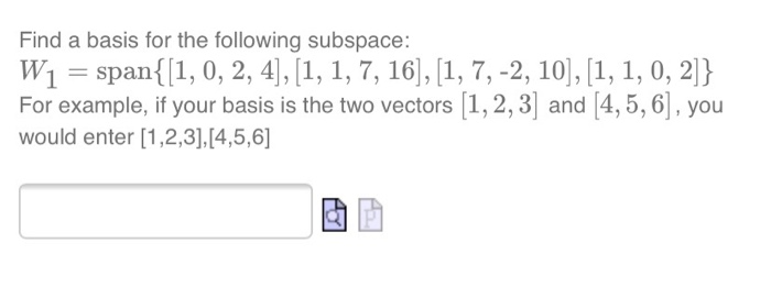 Solved Find a basis for the following subspace: W1 = | Chegg.com