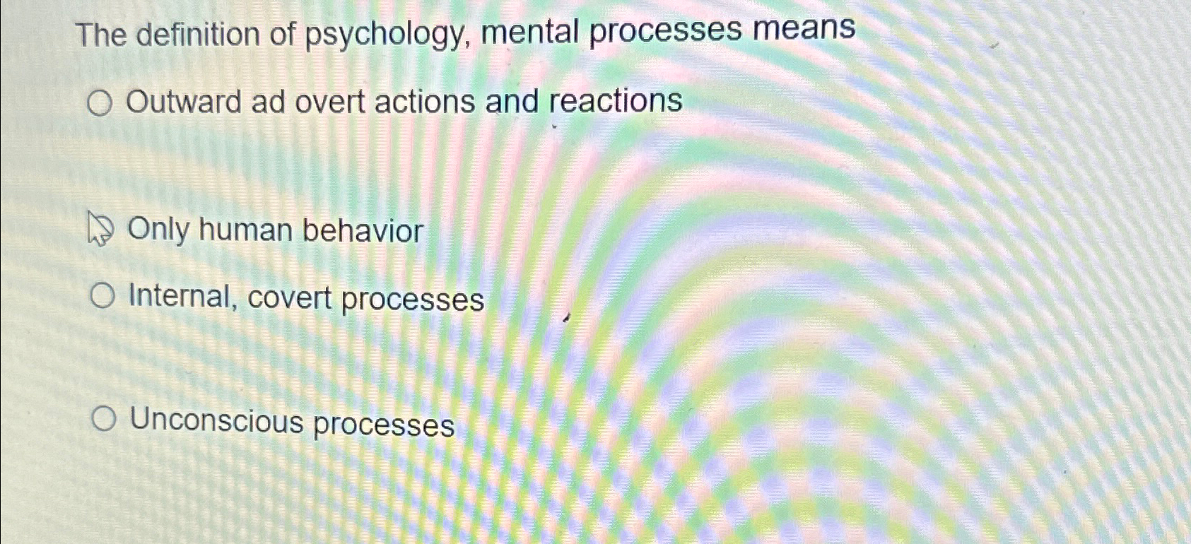 Solved The definition of psychology, mental processes | Chegg.com