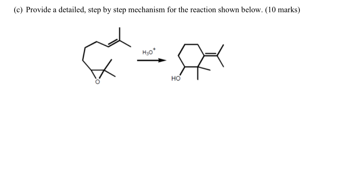 Solved (c) ﻿Provide a detailed, step by step mechanism for | Chegg.com