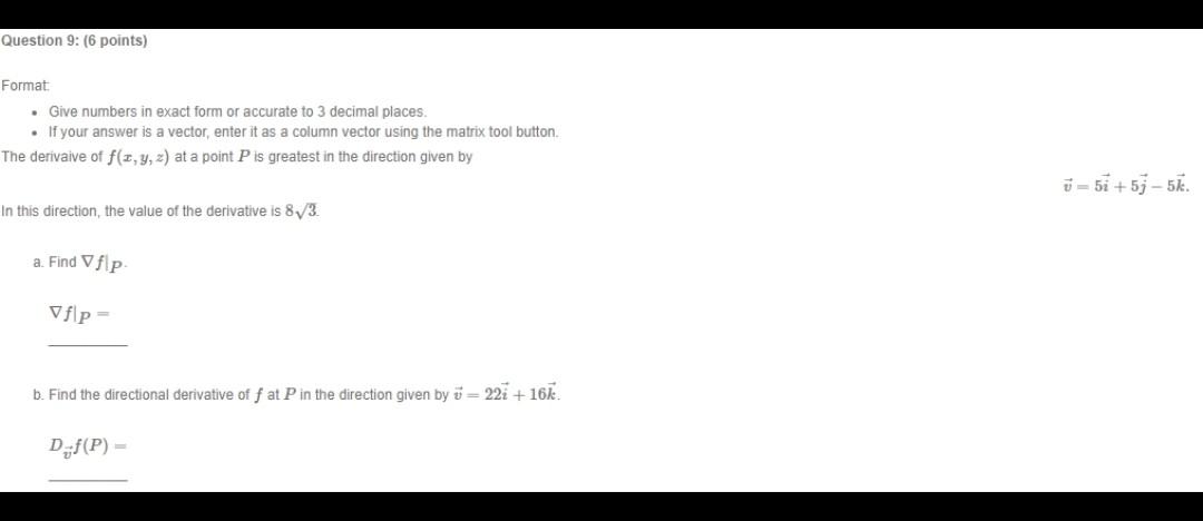 Solved Format - Give numbers in exact form or accurate to 3 | Chegg.com