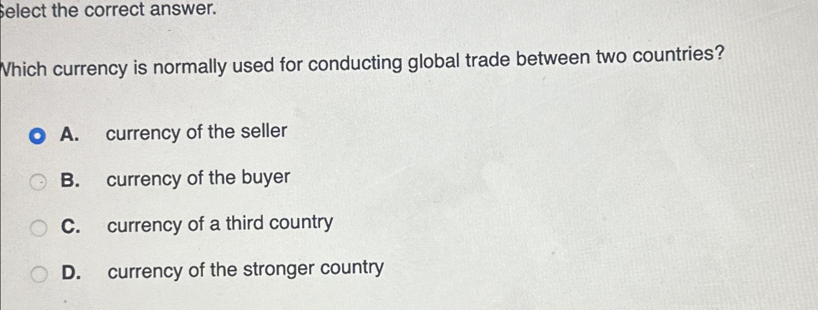 Solved Select the correct answer.Which currency is normally | Chegg.com