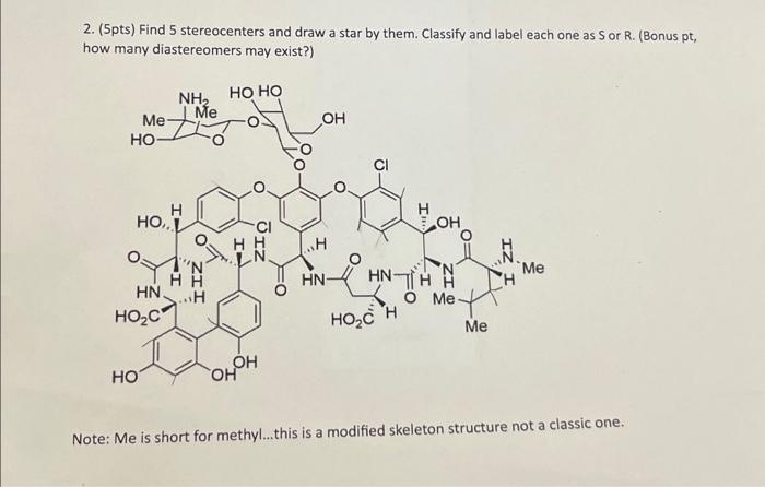 Solved 2. (5pts) Find 5 stereocenters and draw a star by | Chegg.com