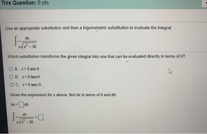 Solved This Question: 6 pts Use an appropriate substitution | Chegg.com