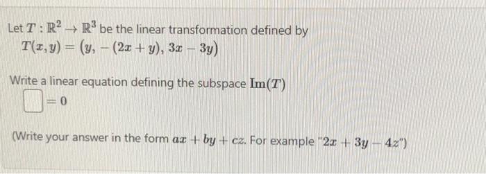 Solved Let T:R2→R3 be the linear transformation defined by | Chegg.com