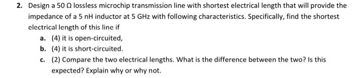 Solved 2. Design a 50 lossless microchip transmission line | Chegg.com