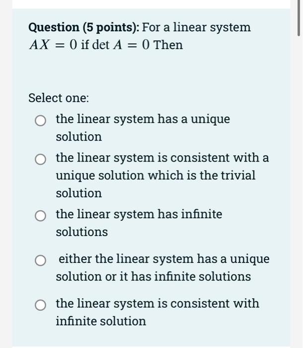 Solved Question (5 points): For a linear system AX = 0 if | Chegg.com