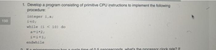 Solved a 150 1. Develop a program consisting of primitive | Chegg.com