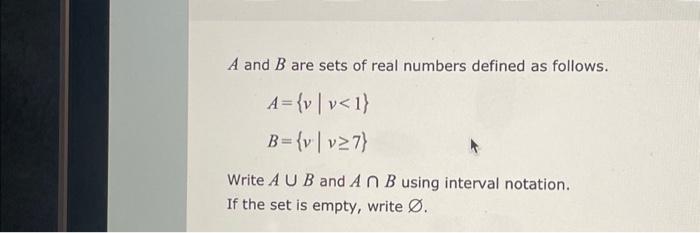 Solved A and B are sets of real numbers defined as follows. | Chegg.com