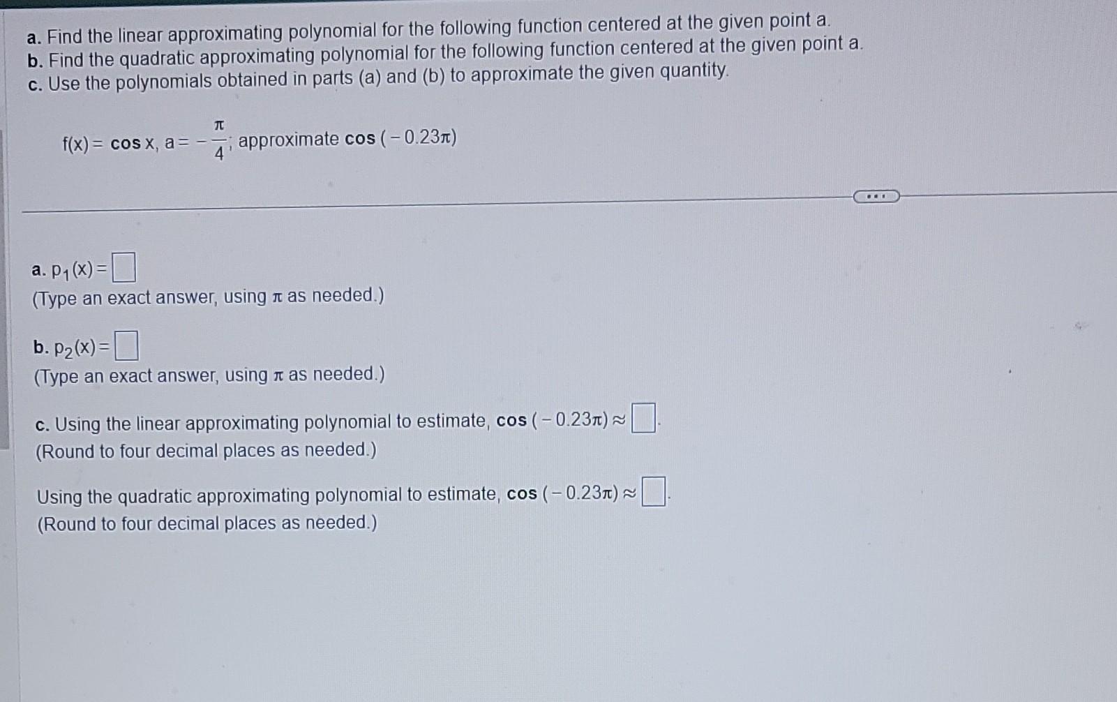 Solved a. Find the linear approximating polynomial for the | Chegg.com