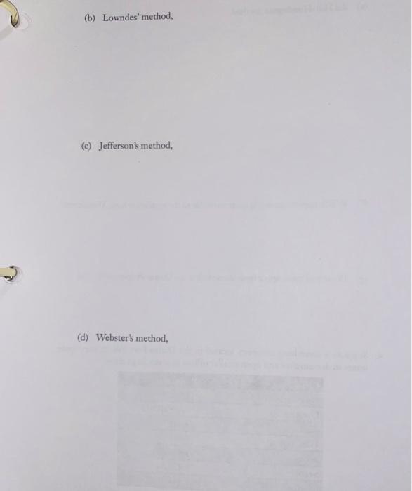 Solved (b) Lowndes' method, (e) Jefferson's method, (d) | Chegg.com