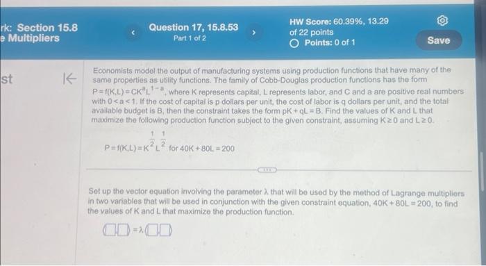 Solved Economists model the output of manufacturing systems | Chegg.com