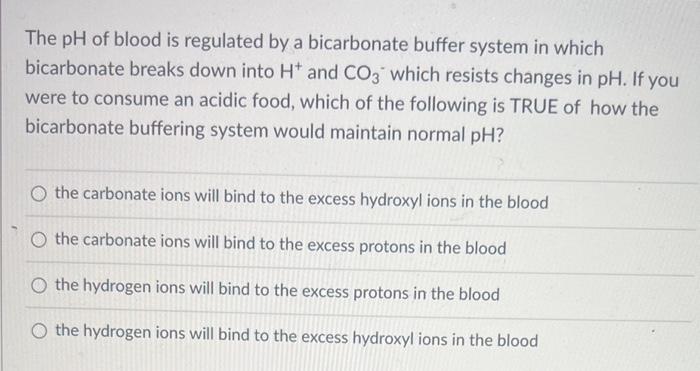 Solved The pH of blood is regulated by a bicarbonate buffer | Chegg.com