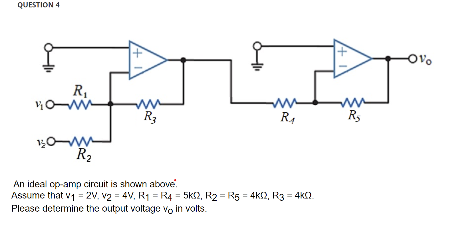 Solved QUESTION 4An ideal op-amp circuit is shown | Chegg.com