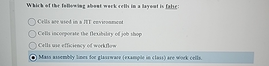 Solved Which of the following about work cells in a layout | Chegg.com