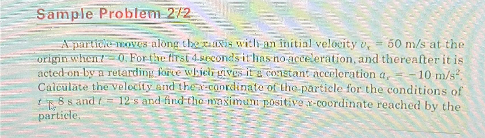 Solved Sample Problem 2/2\\nA particle moves along the x | Chegg.com