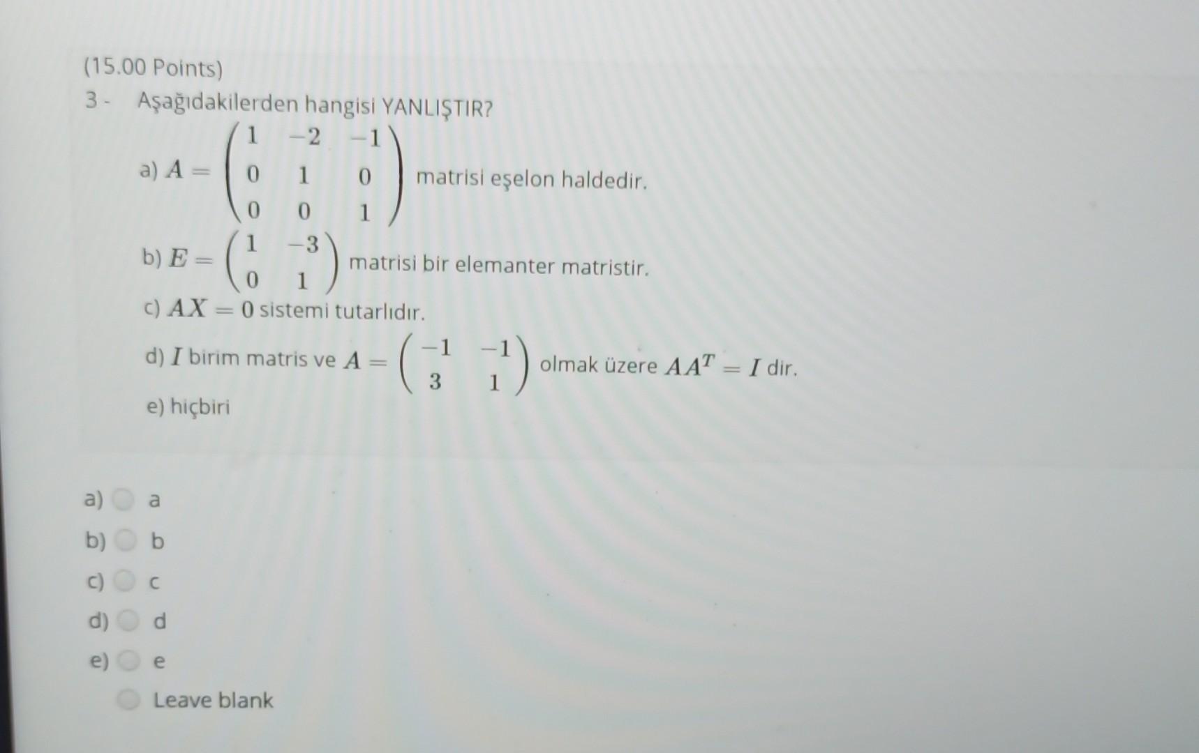 (15.00 Points) 3- Aşağıdakilerden hangisi YANLIŞTIR? | Chegg.com