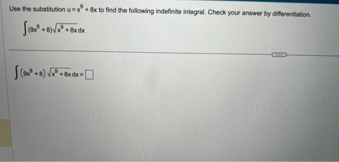 Solved Use the substitution u=x9+8x to find the following | Chegg.com