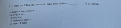 Solved Fivish the following statement: What mass is force,is | Chegg.com