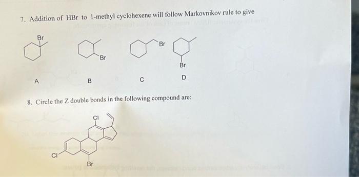 Solved Addition of HBr to 1-methyl cyclohexene will follow | Chegg.com