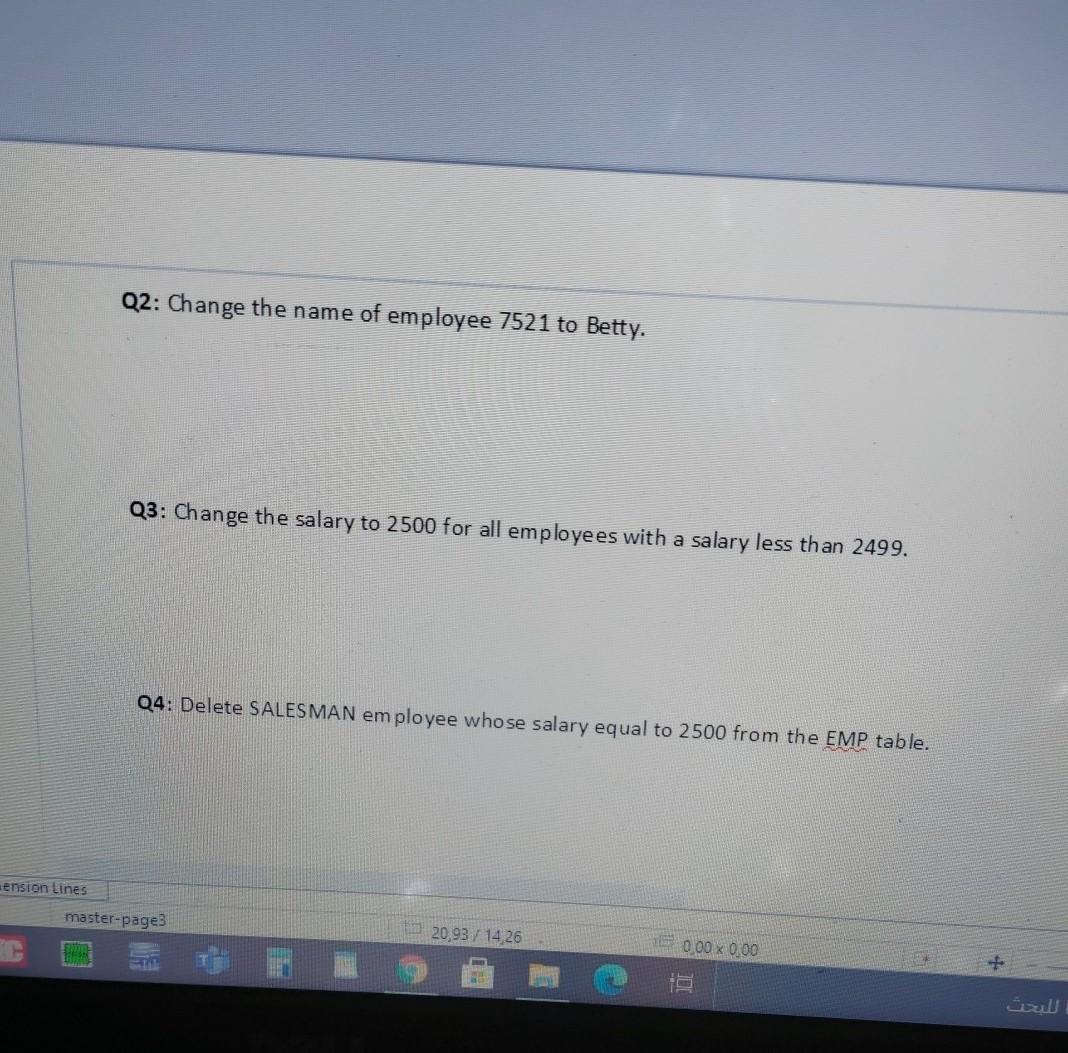 Solved 3 4 1 6 8 Q4: Delete SALESMAN em ployee whose salary | Chegg.com