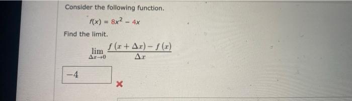 Solved Consider the following function. f(x)=8x2−4x Find the | Chegg.com