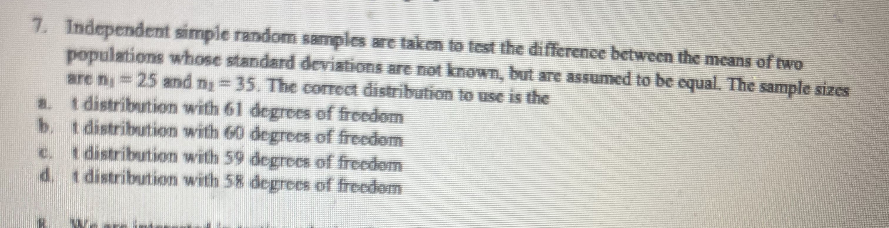Solved 7. ﻿Independent simple random samples are taken to | Chegg.com