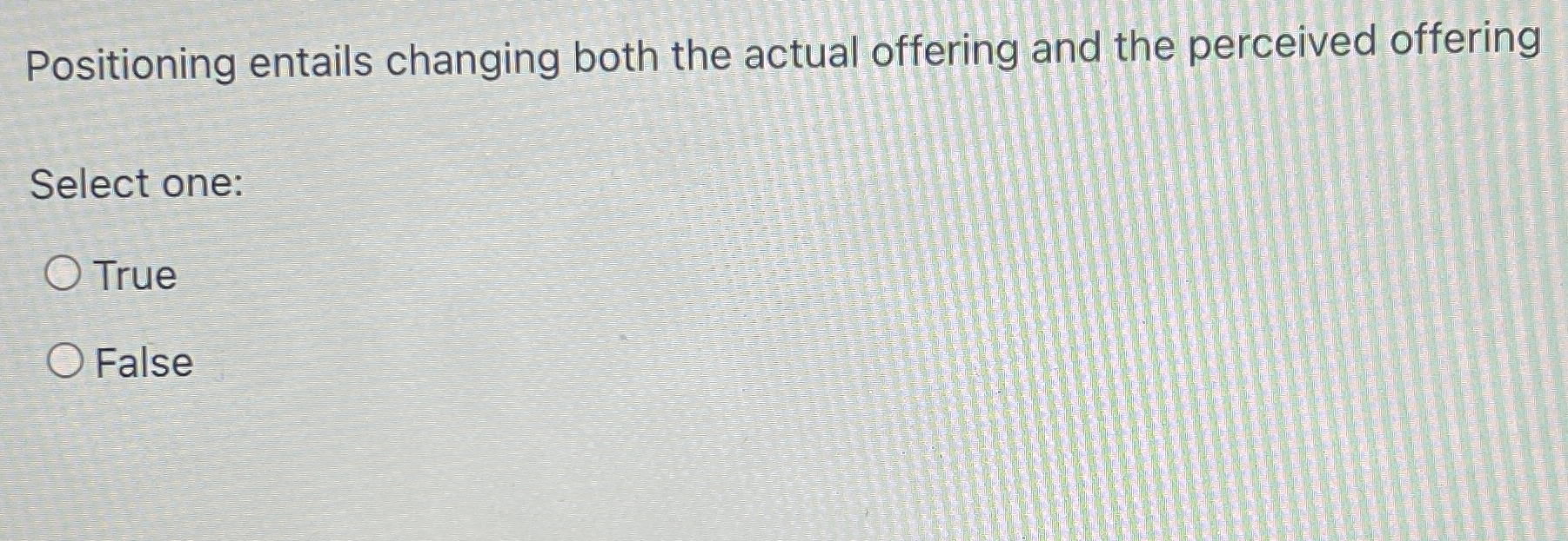 Solved Positioning entails changing both the actual offering | Chegg.com