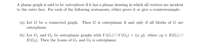A planar graph is said to be outerplanar if it has a | Chegg.com